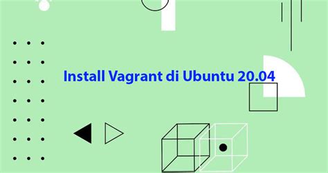 Cara Install Vagrant Di Ubuntu 2004 Linuxid