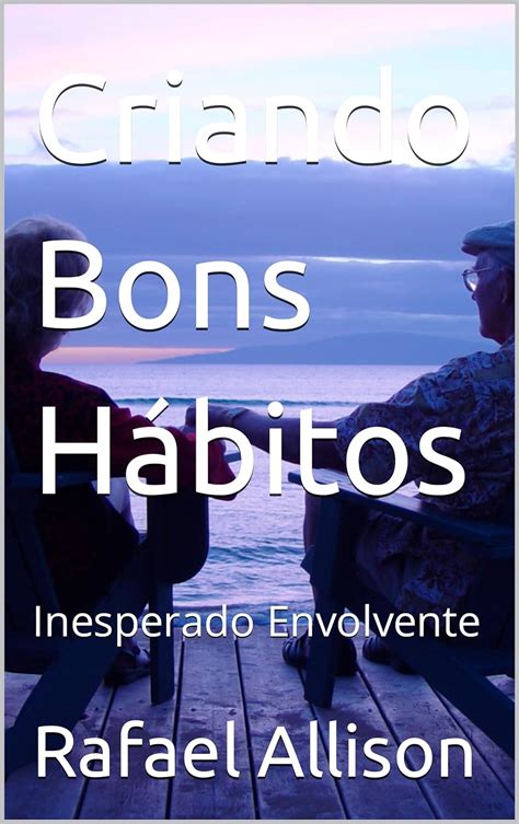 Criando Bons Hábitos Inesperado Envolvente Portuguese Edition Ebook