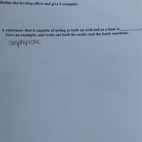 Solved Define The Leveling Effect And Give 2 Examples A