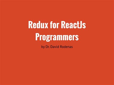 Redux For Reactjs Programmers Ppt