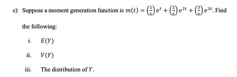 Solved C Suppose A Moment Generation Function Is M T ²