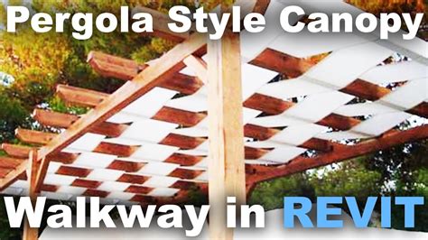 Pergola Style Canopy Walkway In Revit Turotial Youtube