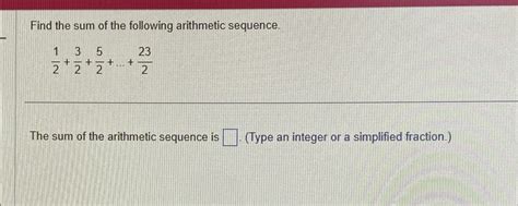 Solved Find the sum of the following arithmetic | Chegg.com