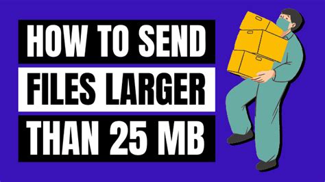 how to send files larger than 25mb via email in 2025