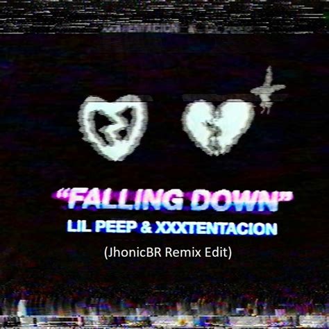 Stream Lil Peep And Xxxtentacion Falling Down Jhonicbr Remix Edit By