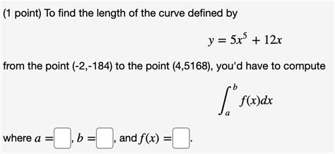 Solved Point To Find The Length Of The Curve Defined By Chegg Com