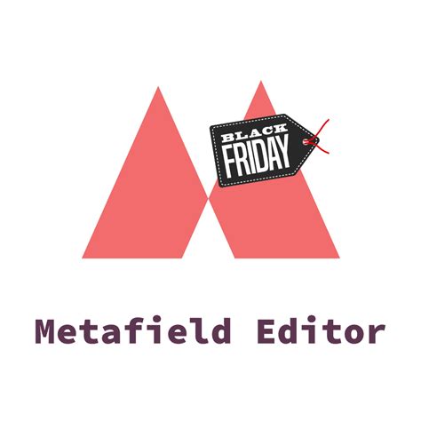 Boost Your Sales This Black Friday With Metafield Editor Bodanu