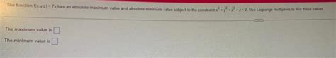 Solved The Maximum Value Is The Minimum Value Is Chegg Com