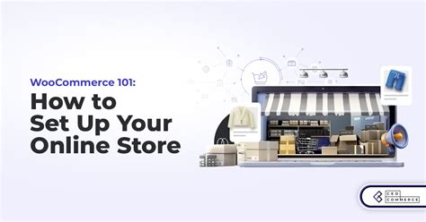 How To Set Up Your WooCommerce Store In Just Steps