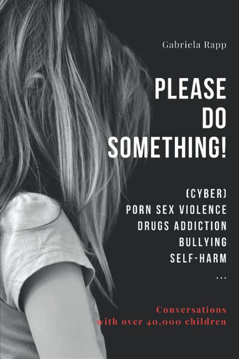 Buy Please Do Something Cyber Porn Sex Violence Drugs Addiction