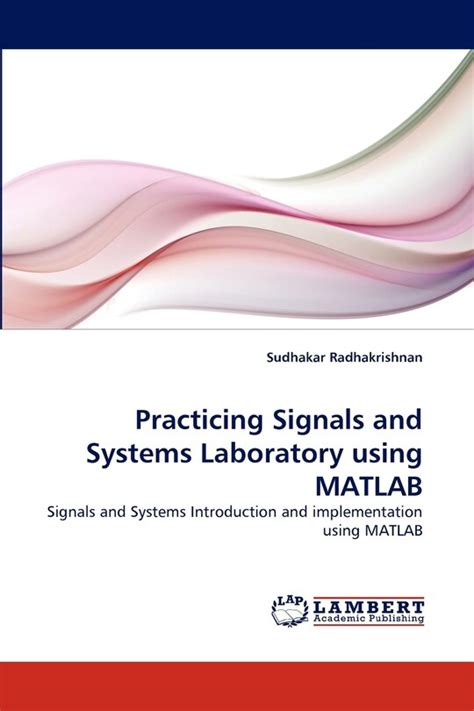 Practicing Signals And Systems Laboratory Using Matlab Indigo