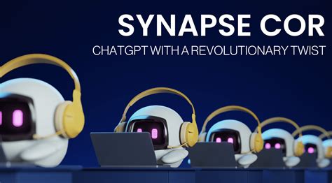 Synapse Cor Chatgpt With A Revolutionary Twist Kdnuggets