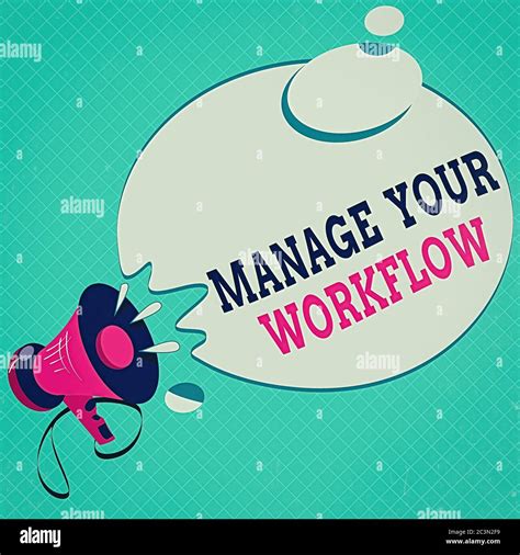 Conceptual Hand Writing Showing Manage Your Workflow Concept Meaning Workforce Organization And