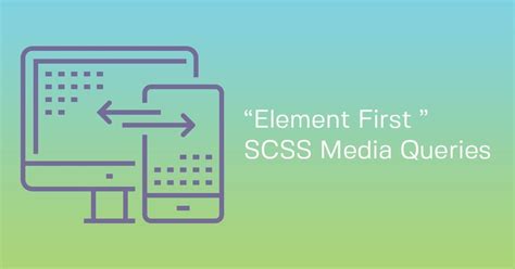 Element First Scss Media Queries Rfrontend