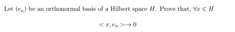 Solved Let En Be An Orthonormal Basis Of A Hilbert Space