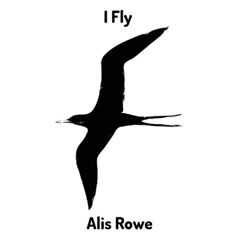 I Fly Single By Alis Rowe Spotify