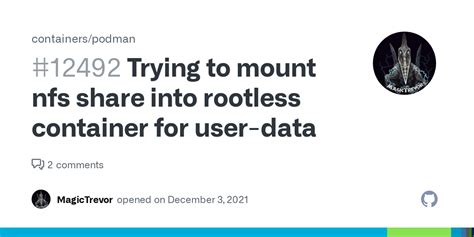 Trying To Mount Nfs Share Into Rootless Container For User Data Issue Containers