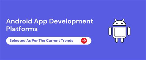 8 Android App Development Platforms In 2024 Skein Technologies