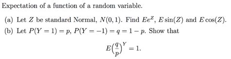 Solved Expectation Of A Function Of A Random Variable Let
