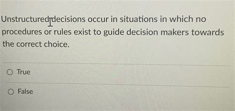 Solved Unstructureddecisions Occur In Situations In Which No Solved Unstructureddecisions Occur In Situations In Which No