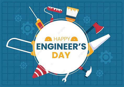 Happy Engineers Day Illustration Commemorative For Engineer With Worker Template Download On Pngtree