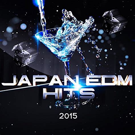 Play Japan Edm Hits 2015 By Efra Herrera On Amazon Music