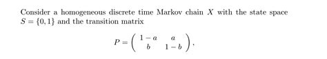 solved consider a homogeneous discrete time markov chain x