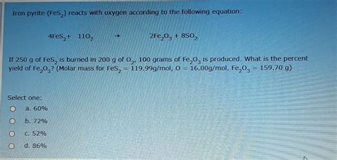 Solved Iron Pyrite Fes Reacts With Oxygen According To The