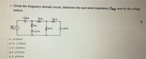solved 1 given the frequency domain circuit determine the