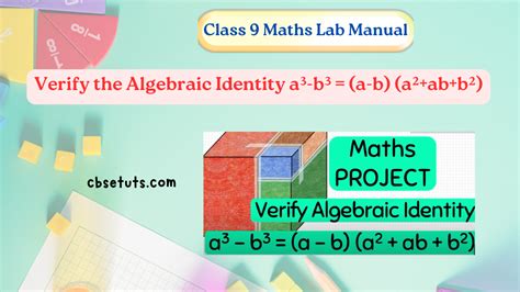 Verify The Algebraic Identity A³ B³ A B A² Ab B² Experiment Class 9 Maths Practical Ncert