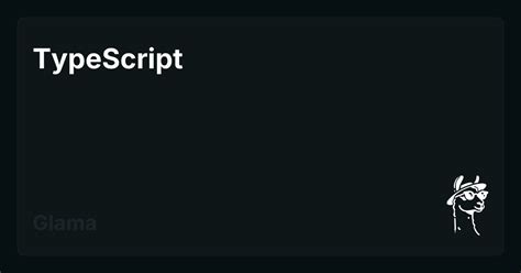 Typescript Glama Typescript Glama