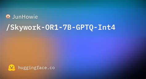 JunHowie Skywork OR1 7B GPTQ Int4 Hugging Face