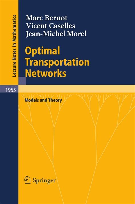 Optimal Transportation Networks Models And Theory Premiumjs Store