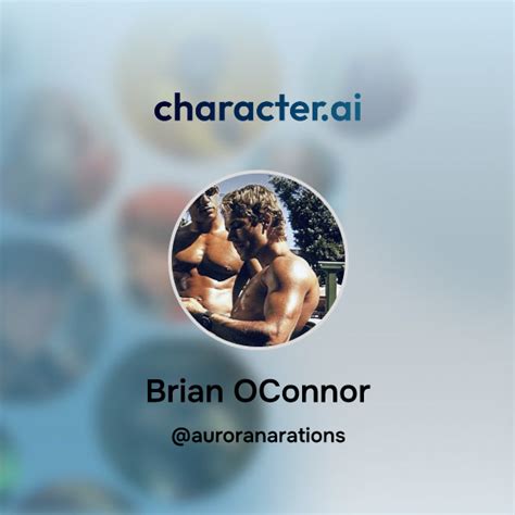 Chat With Brian Oconnor Characterai Ai Chat Reimaginedyour Words