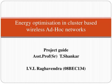 Ppt Energy Optimisation In Cluster Based Wireless Ad Hoc Networks
