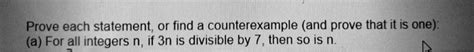 Solved Prove Each Statement Or Find A Counterexample And Prove That