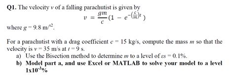 Solved The Velocity V Of A Falling Parachutist Is Given By