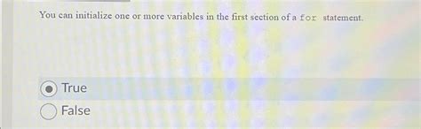 Solved You Can Initialize One Or More Variables In The First