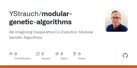 Github Ystrauchmodular Genetic Algorithms Re Imagining Cooperative Co Evolution Modular