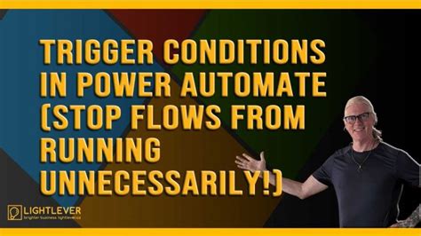 Trigger Conditions In Power Automate Stop Flows From Running Unnecessarily Sharepoint In