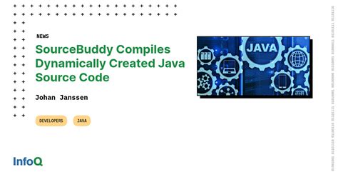 sourcebuddy compiles dynamically created java source code infoq