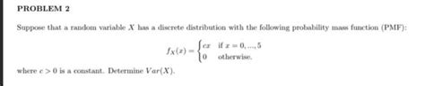 Solved Suppose That A Random Variable X Has A Discrete Chegg