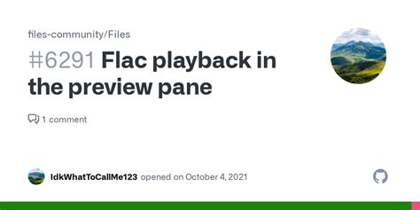 Flac Playback In The Preview Pane · Issue 6291 · Files Communityfiles · Github
