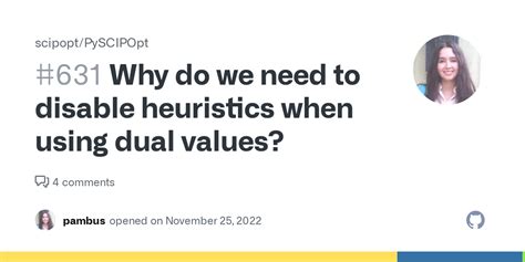 Why Do We Need To Disable Heuristics When Using Dual Values · Issue 631 · Scipoptpyscipopt