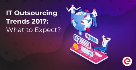 It Outsourcing Trends 2017 What To Expect Existek Blog