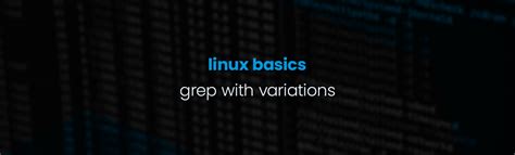 Linux Basics Grep With Variations Hostafrica