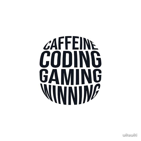 Caffeine Coding Gaming Winning Sum Of Programmer Life By Wikawiki Redbubble