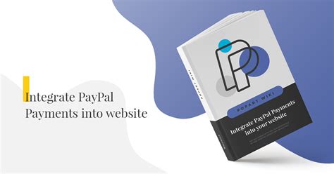 Integrate PayPal Payments Into Your Website