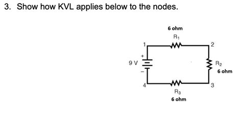 Solved Show How KVL Applies Below To The Nodes Chegg Com