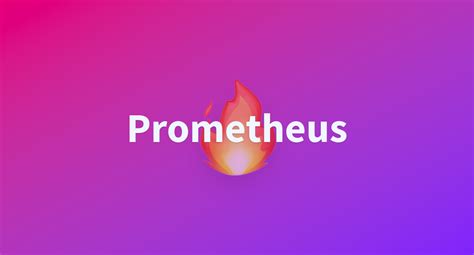 Prometheus A Hugging Face Space By Tbels89